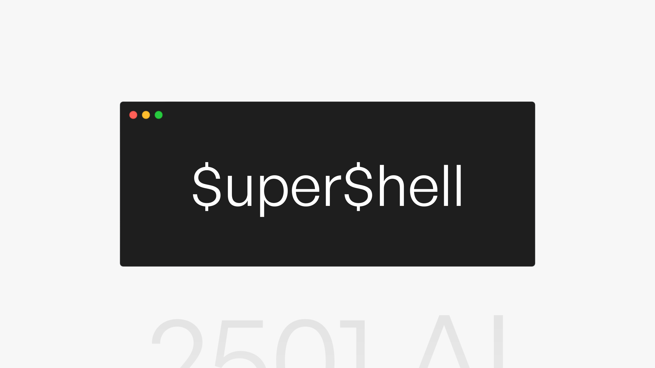 Introducing Supershell